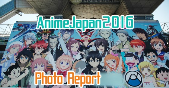 Anime Japan 2016: Reportaje visual